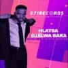 Hlatsa Bjalwa Baka - Tsaka Rsa & 071 Nelly the master beat@071records ...