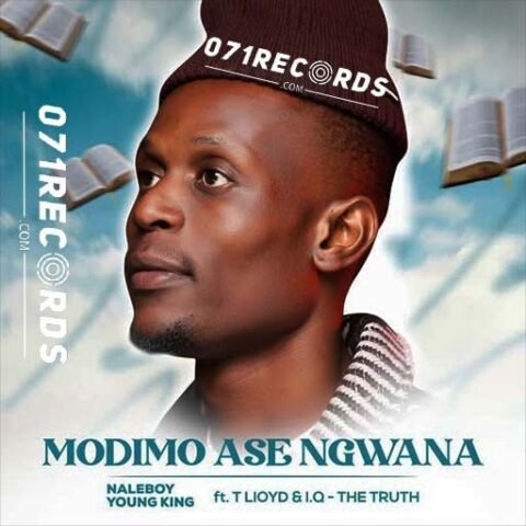 Modimo Ase Ngwana - Naleboy feat T-Lloyd & I.Q-The Truth@071records.com ...